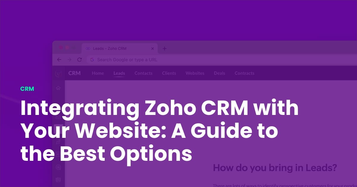 5 best Zoho CRM options to integrate with your website